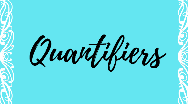 Quantifiers – Oh My English